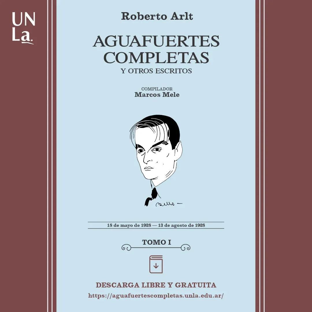 La obra periodística de Roberto Arlt publicada por primera vez completa ...